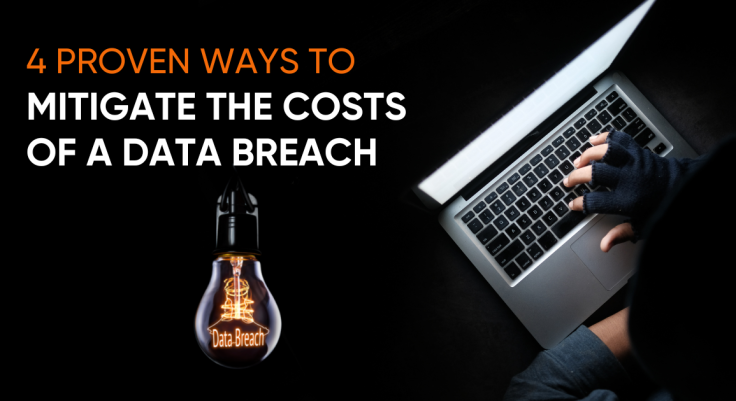 4 Proven Ways to Mitigate the Costs of a Data Breach - Molnii