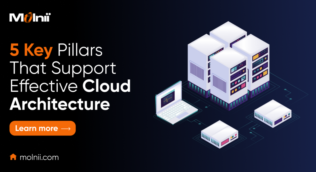 5 Key Pillars That Support Effective Cloud Architecture - Molnii